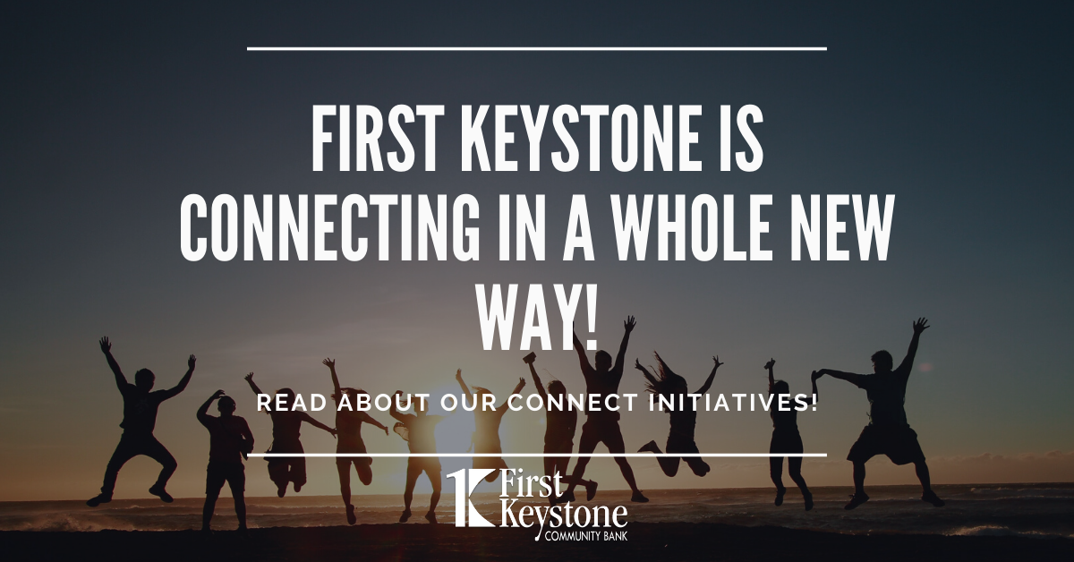 First Keystone is CONNECTING in a Whole New Way! - First Keystone ...