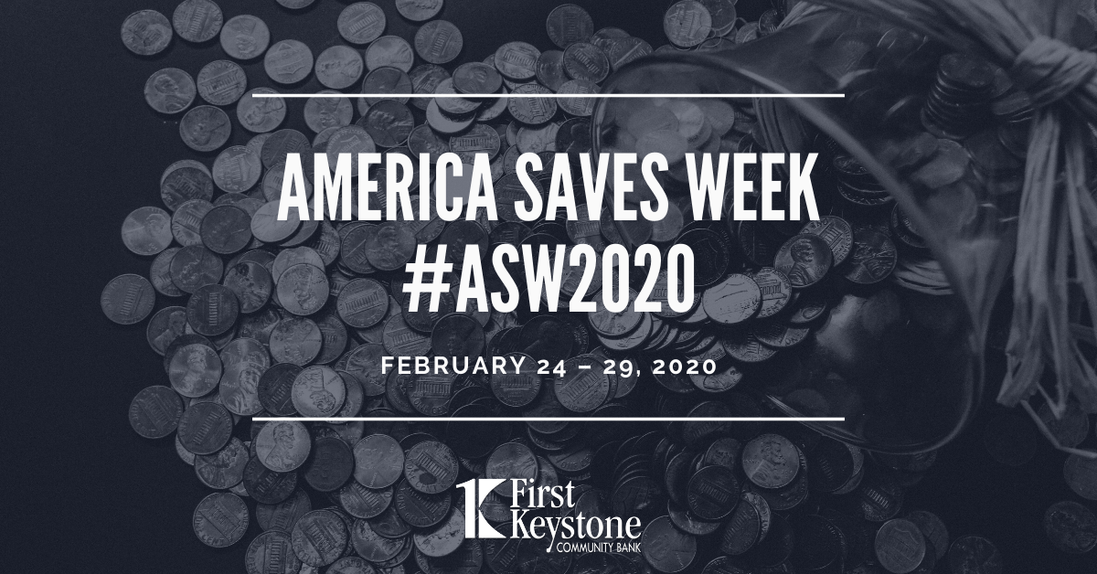America Saves Week - First Keystone Community Bank