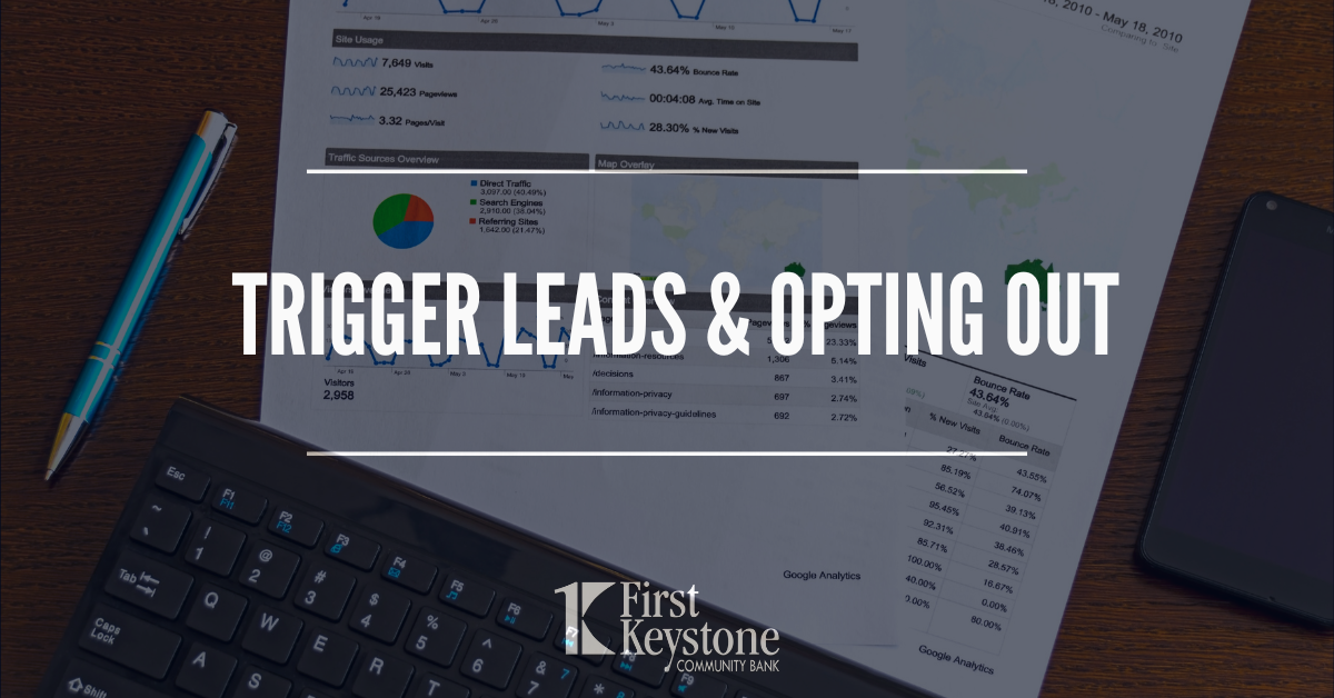 Trigger leads & opting out - First Keystone Community Bank