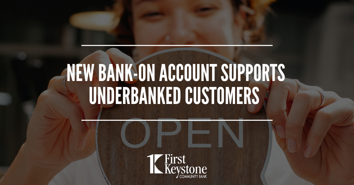 Bank On account supports unbanked and underbanked consumers - First ...
